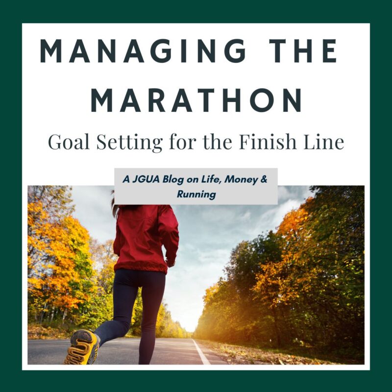 Managing the Marathon: Goal Setting for the Finish Line - John G ...